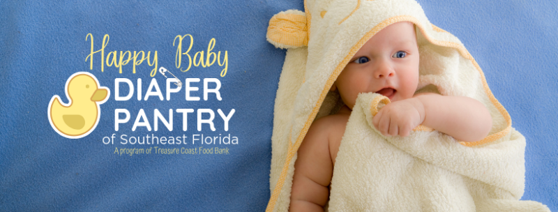 HAPPY BABY DIAPER PANTRY OF S.E. FLORIDA - Treasure Coast Food Bank